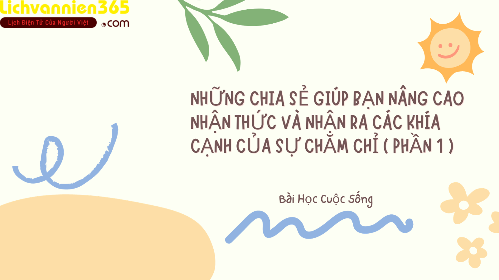 Những chia sẻ giúp bạn nâng cao nhận thức và nhận ra các khía cạnh của sự chăm chỉ ( Phần 1 )